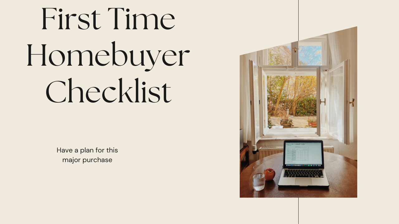 First Time Home Buyer Checklist First Time Home Buyer Checklist