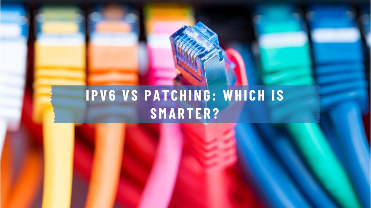Should You Disable IPv6? Why Patching is the Smarter Move Should You Disable IPv6? Why Patching is the Smarter Move