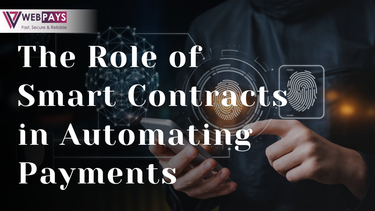 The Role of Smart Contracts in Automating Payments The Role of Smart Contracts in Automating Payments