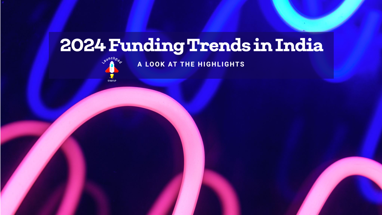 Reflecting on 2024: Key Funding Trends and Highlights in India Reflecting on 2024: Key Funding Trends and Highlights in India