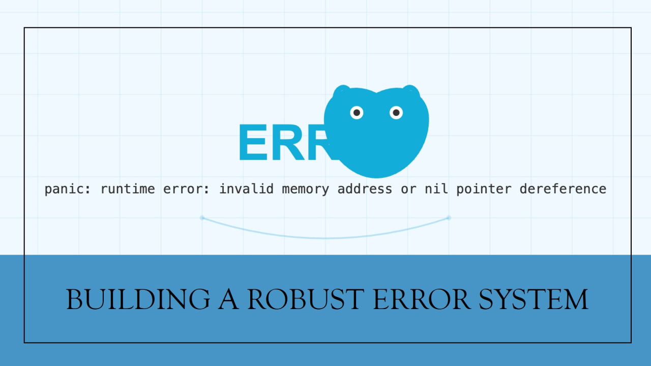 Building a Robust Error System in Go | Aditi Mishra Building a Robust Error System in Go | Aditi Mishra