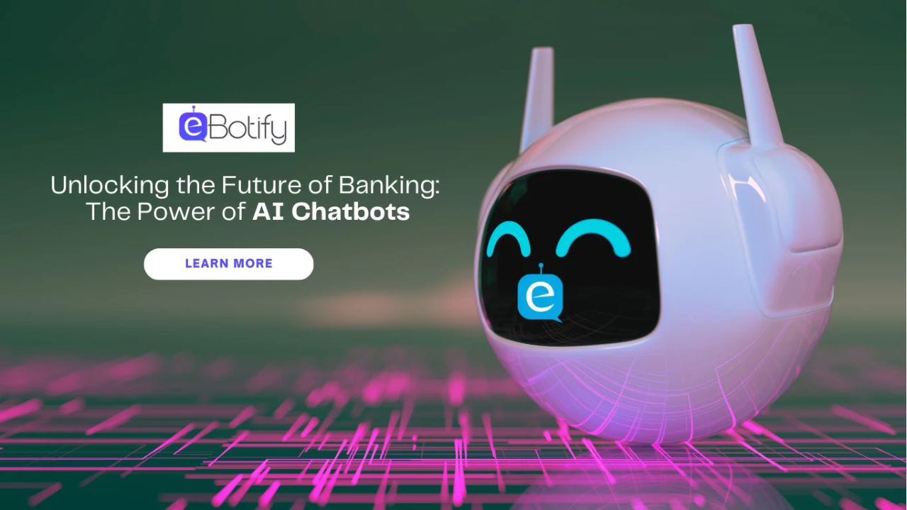 Unlocking the Future of Banking: The Power of AI Chatbots Unlocking the Future of Banking: The Power of AI Chatbots