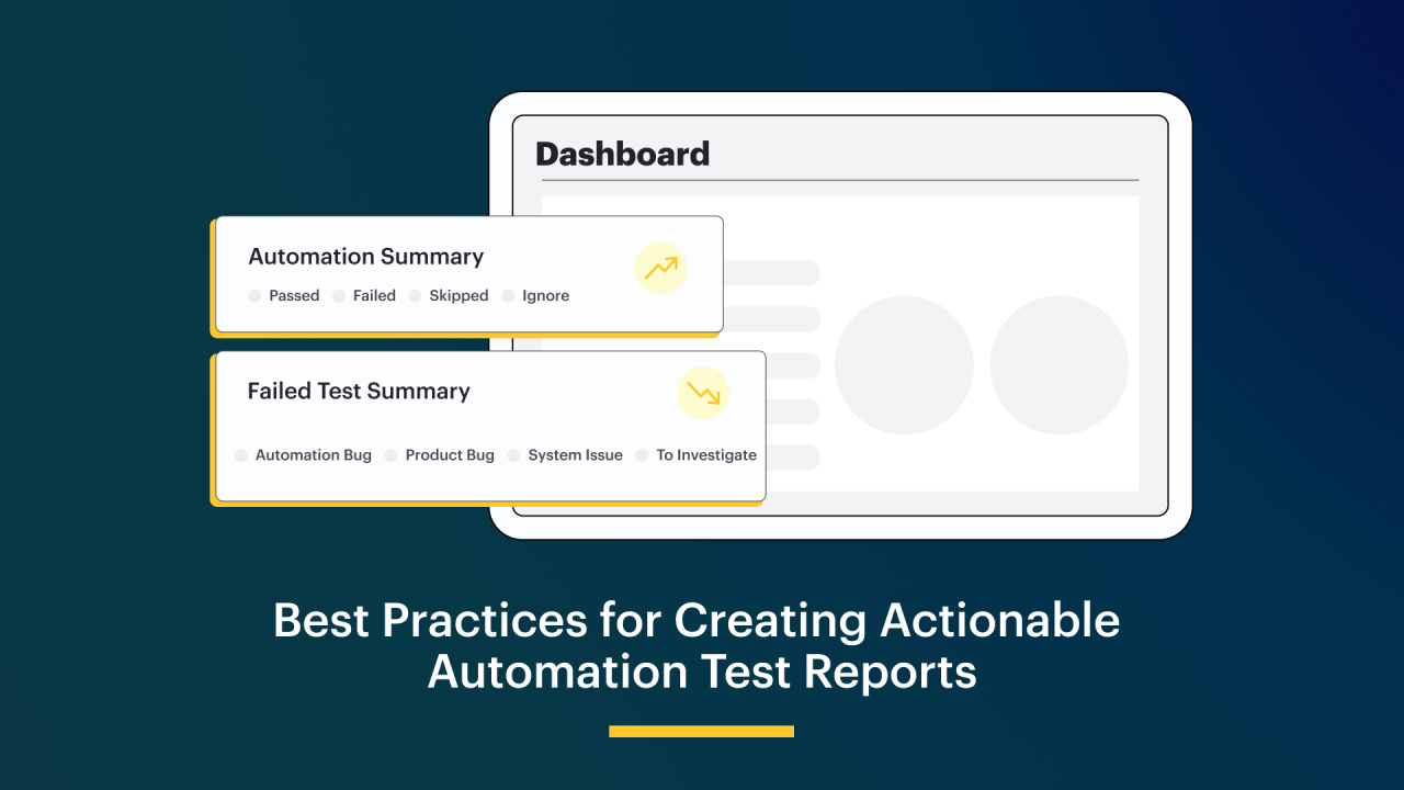 Best Practices on Generating Automation Test Report Best Practices on Generating Automation Test Report