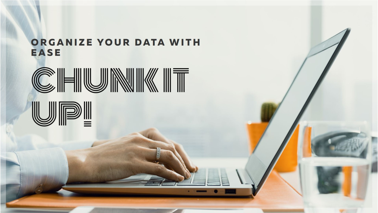 Handling Large Data - Data Chunking Handling Large Data - Data Chunking
