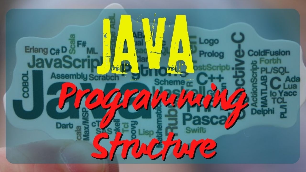 Java Programming Structure Java Programming Structure