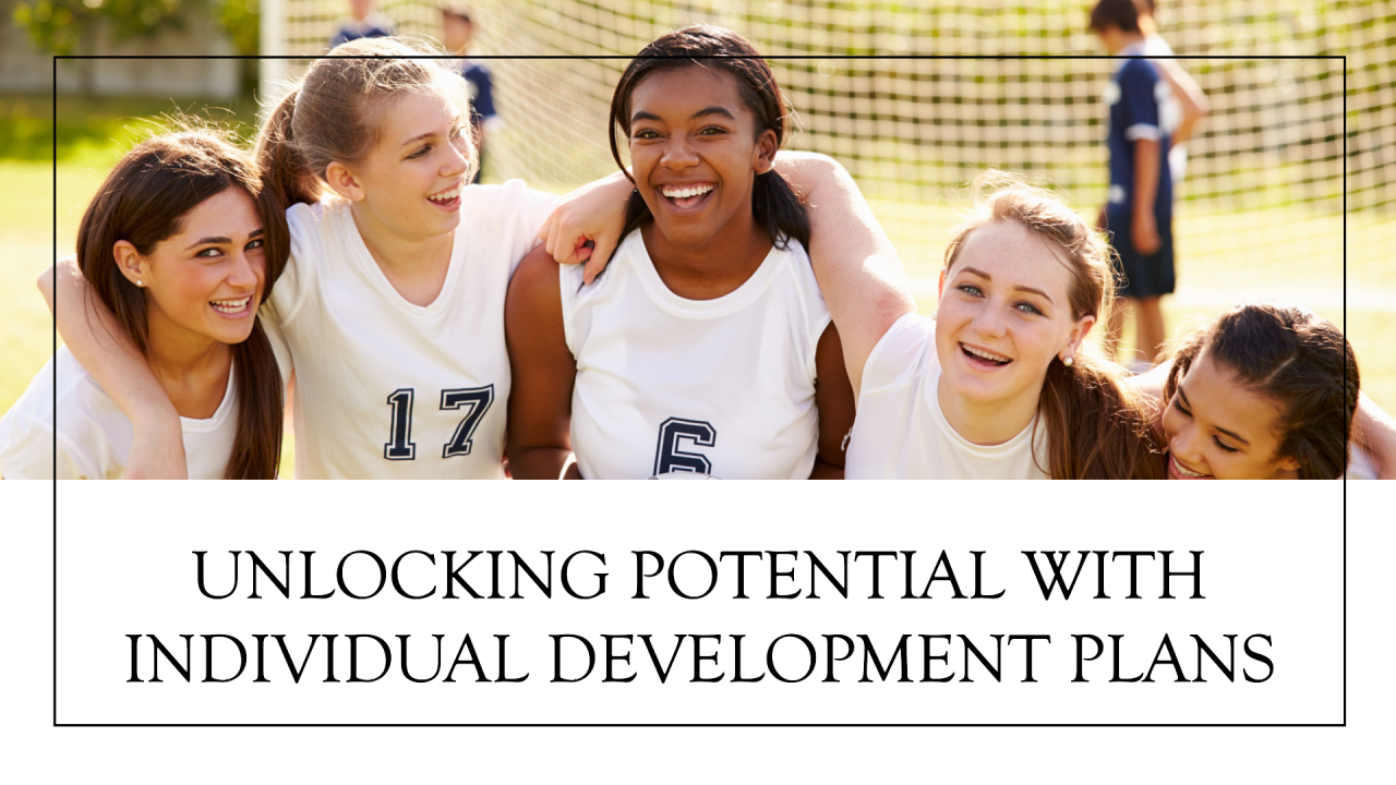 Unlocking Potential: The Power of Individual Development Plans in Youth ... Unlocking Potential: The Power of Individual Development Plans in Youth ...