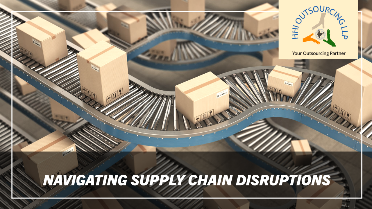 Navigating Supply Chain Disruptions Navigating Supply Chain Disruptions