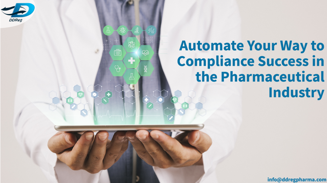 Automate Your Way to Compliance Success in the Pharmaceutical Industry Automate Your Way to Compliance Success in the Pharmaceutical Industry