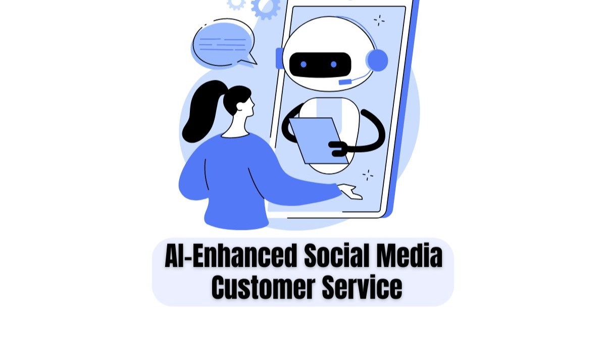 Leveraging Chatbots and AI to Enhance Social Media Customer Service Leveraging Chatbots and AI to Enhance Social Media Customer Service