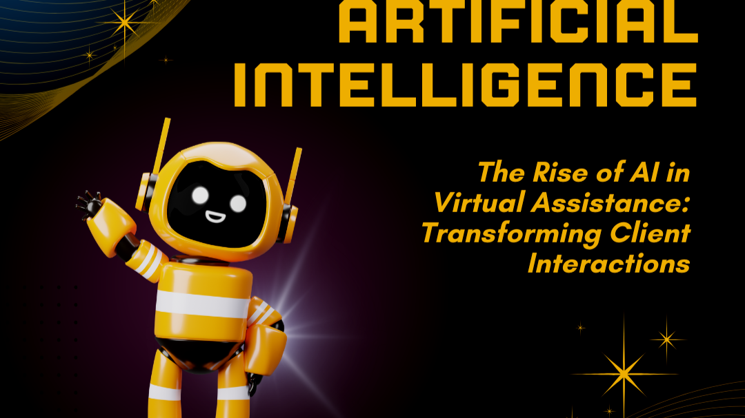 The Rise of AI in Virtual Assistance: Transforming Client Interactions The Rise of AI in Virtual Assistance: Transforming Client Interactions