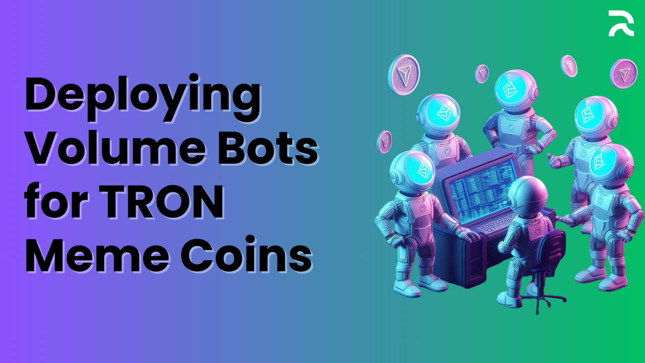 The Ultimate Guide to Deploying Volume Bots for TRON Meme Coins The Ultimate Guide to Deploying Volume Bots for TRON Meme Coins