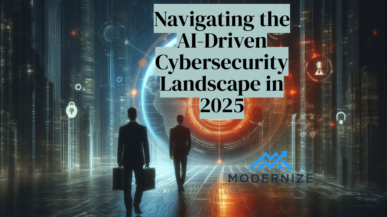 Navigating the AI-Driven Cybersecurity Landscape in 2025 Navigating the AI-Driven Cybersecurity Landscape in 2025