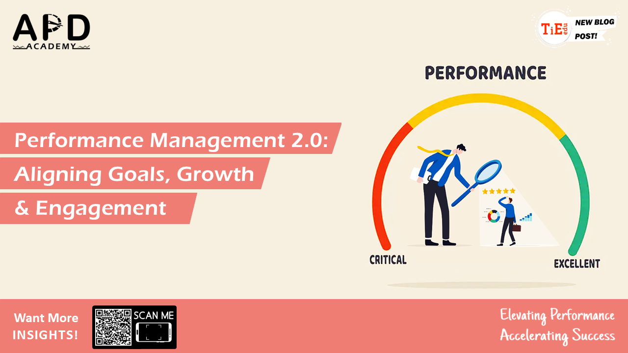 Performance Management 2.0 – Aligning Goals, Growth, and Engagement Performance Management 2.0 – Aligning Goals, Growth, and Engagement
