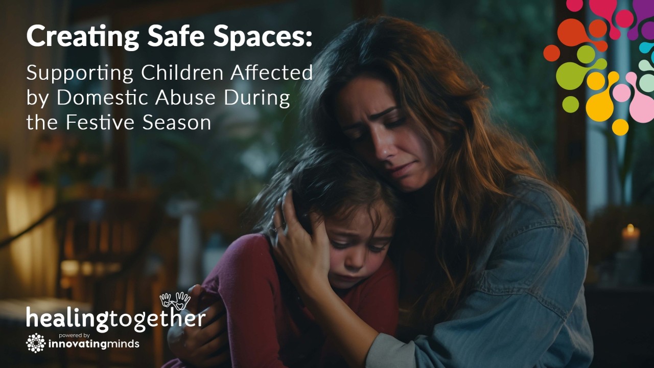 Supporting Children & Young People Affected by Domestic Abuse During ... Supporting Children & Young People Affected by Domestic Abuse During ...