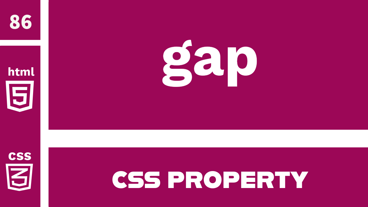 CSS Property : gap explained CSS Property : gap explained