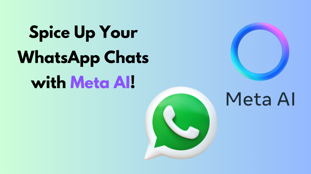 Spice Up Your WhatsApp Chats with Meta AI! Spice Up Your WhatsApp Chats with Meta AI!