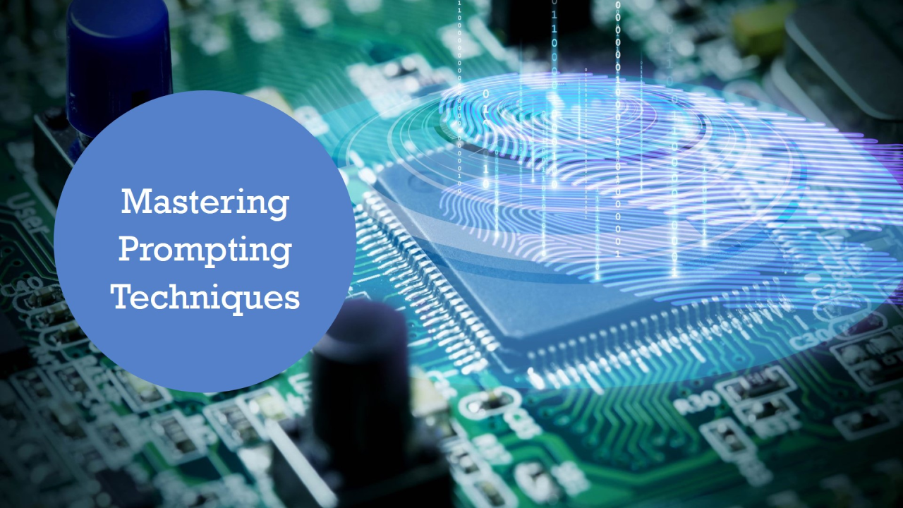 Mastering Prompting Techniques: A Path to Improved AI Engagement Mastering Prompting Techniques: A Path to Improved AI Engagement