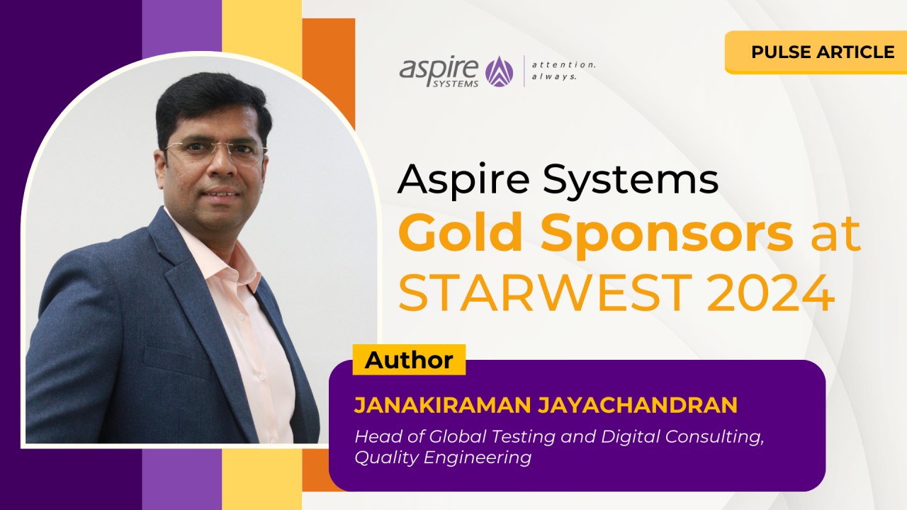 Aspire Systems Gold Sponsors at STARWEST 2024 Aspire Systems Gold Sponsors at STARWEST 2024