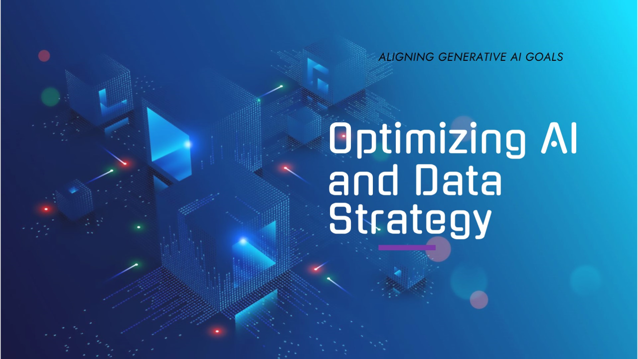 Aligning Generative AI goals with Data Strategy Aligning Generative AI goals with Data Strategy