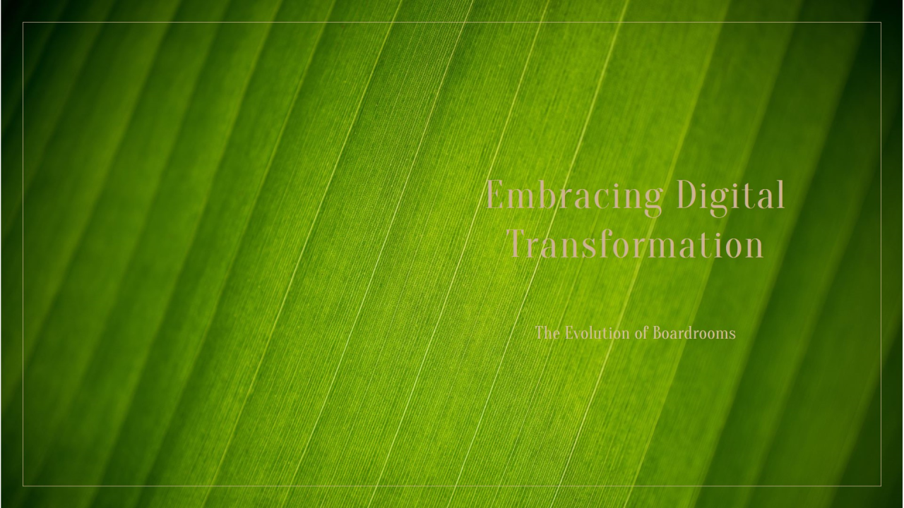 The Evolution of Boardrooms: Embracing Digital Transformation The Evolution of Boardrooms: Embracing Digital Transformation