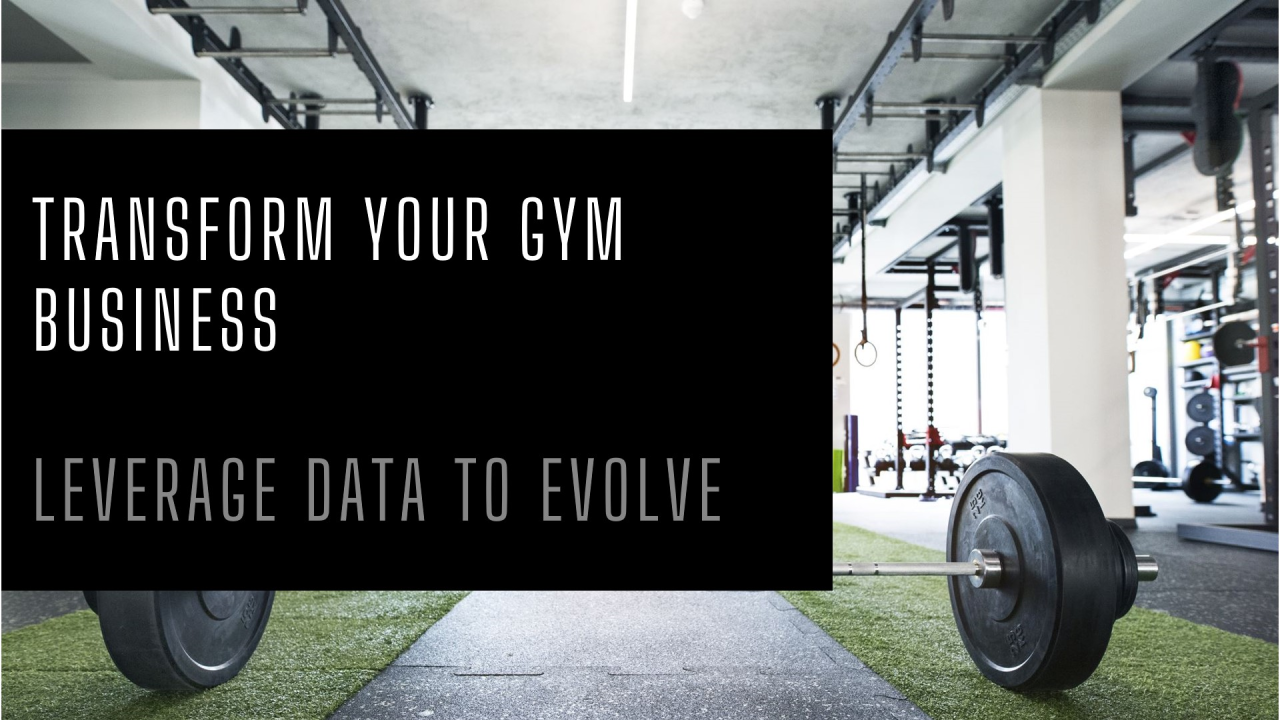 How to Transform Dinosaur Businesses: Leveraging Data to Evolve Gyms How to Transform Dinosaur Businesses: Leveraging Data to Evolve Gyms