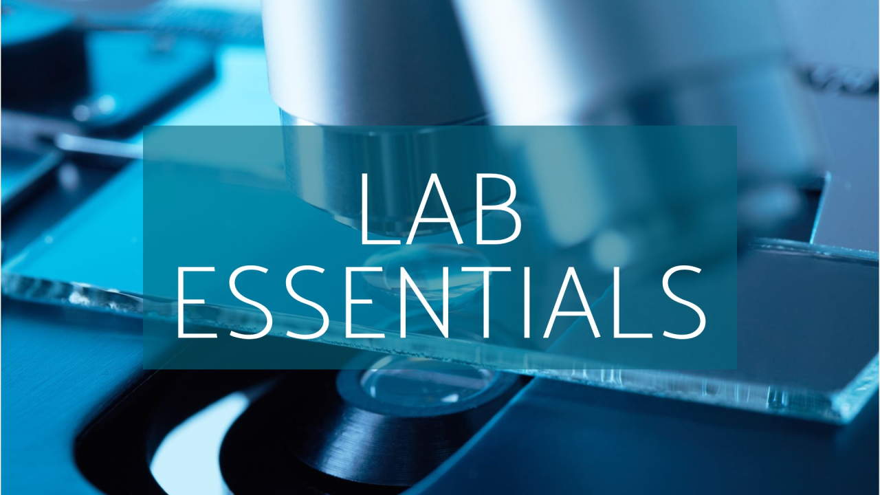 Essentials Consumables every lab should have Essentials Consumables every lab should have