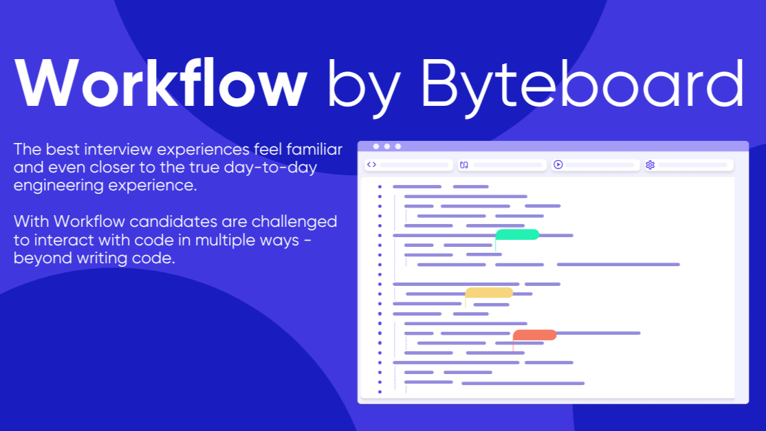 Introducing Workflow by Byteboard Introducing Workflow by Byteboard