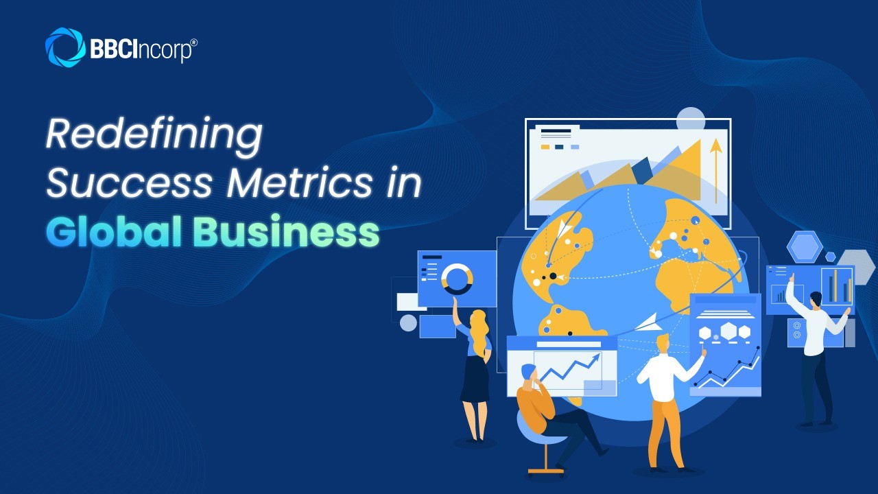 Redefining Success Metrics in Global Business: Beyond Profit and Growth Redefining Success Metrics in Global Business: Beyond Profit and Growth