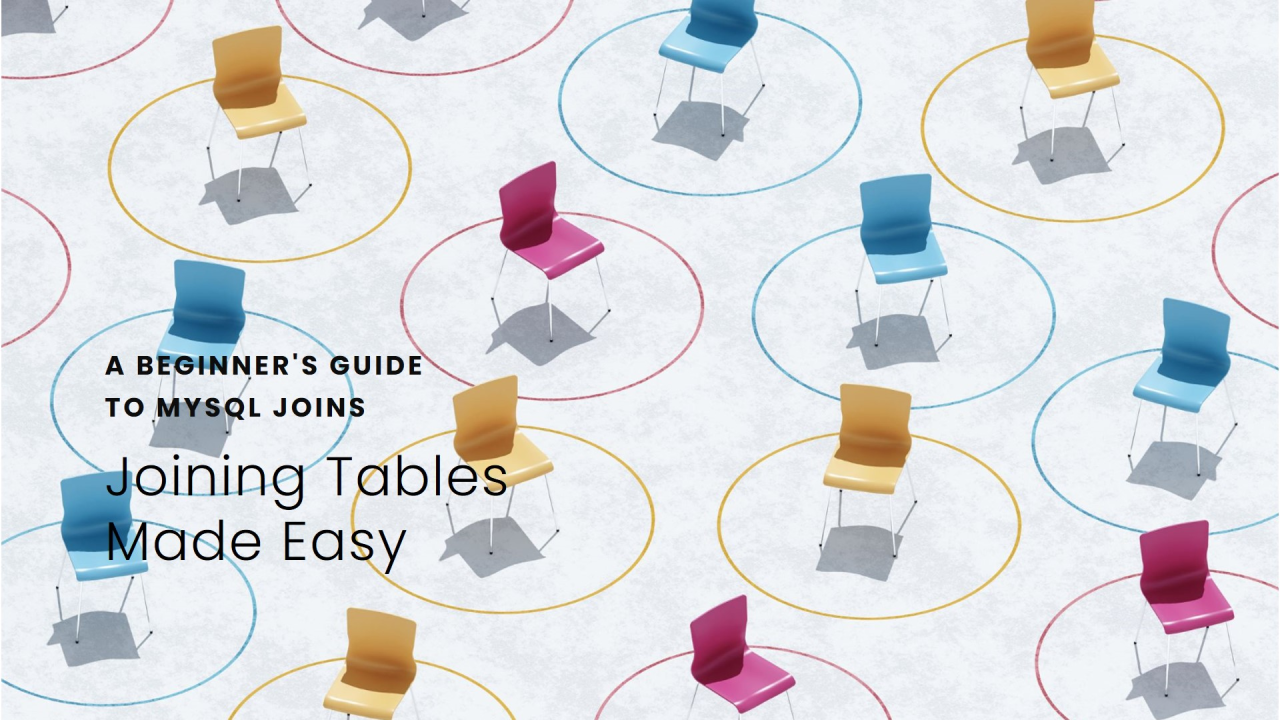 Mastering MySQL Joins: A Comprehensive Guide Mastering MySQL Joins: A Comprehensive Guide