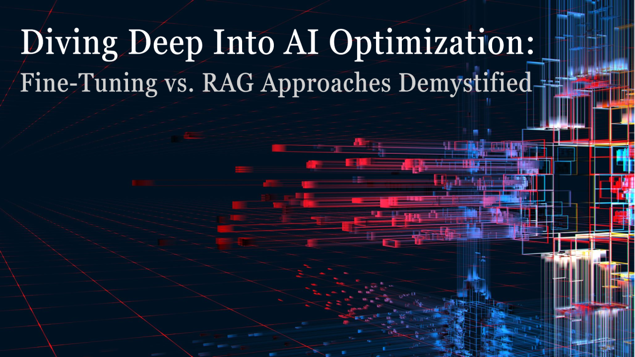 Diving Deep into AI Optimization: Fine-Tuning vs. RAG Approaches ... Diving Deep into AI Optimization: Fine-Tuning vs. RAG Approaches ...