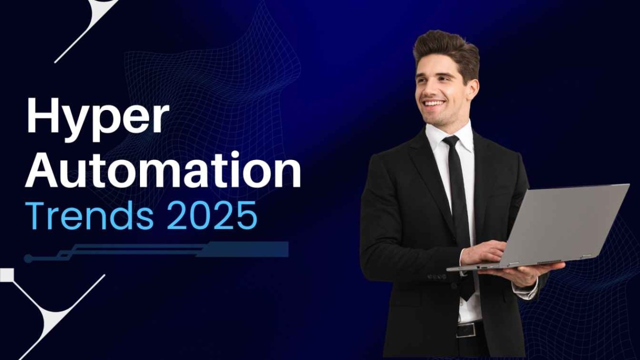 Hyperautomation Trends to Watch in 2025: Leading industries to the ... Hyperautomation Trends to Watch in 2025: Leading industries to the ...