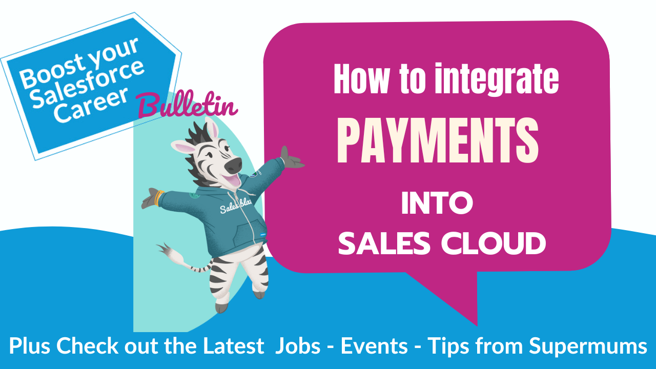 How to Integrate Payments into Sales Cloud How to Integrate Payments into Sales Cloud