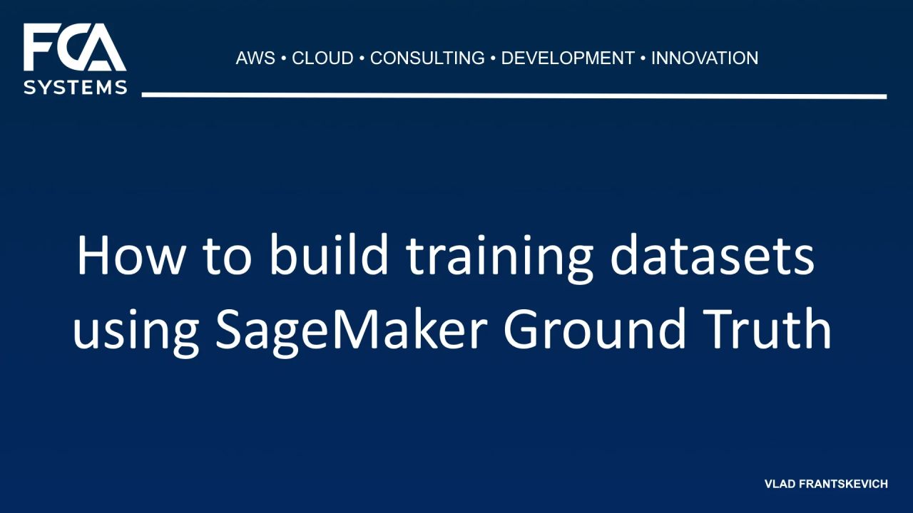 How to build training datasets using SageMaker Ground Truth How to build training datasets using SageMaker Ground Truth