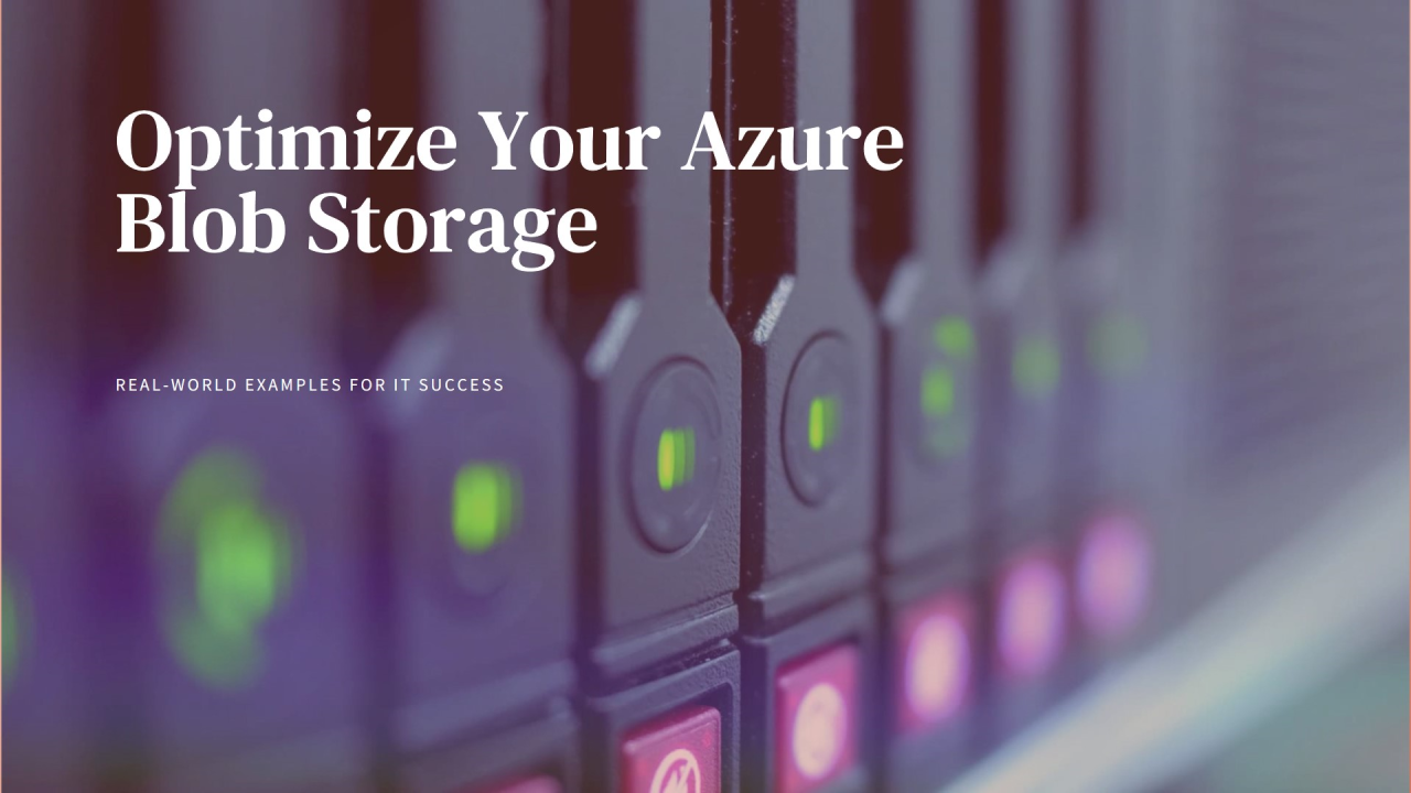 🚀 Optimizing Azure Blob Storage with the Azure Well-Architected ... 🚀 Optimizing Azure Blob Storage with the Azure Well-Architected ...