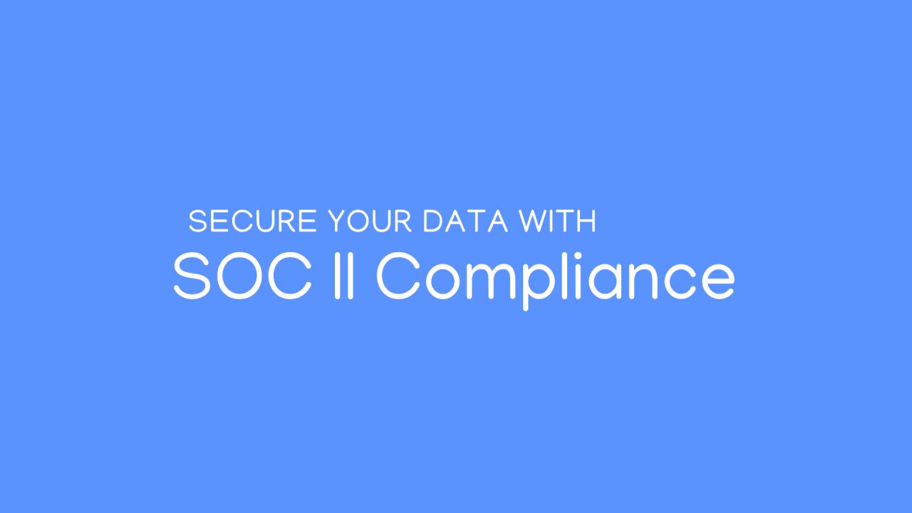 Understanding SOC 2 Compliance for Data Security Understanding SOC 2 Compliance for Data Security