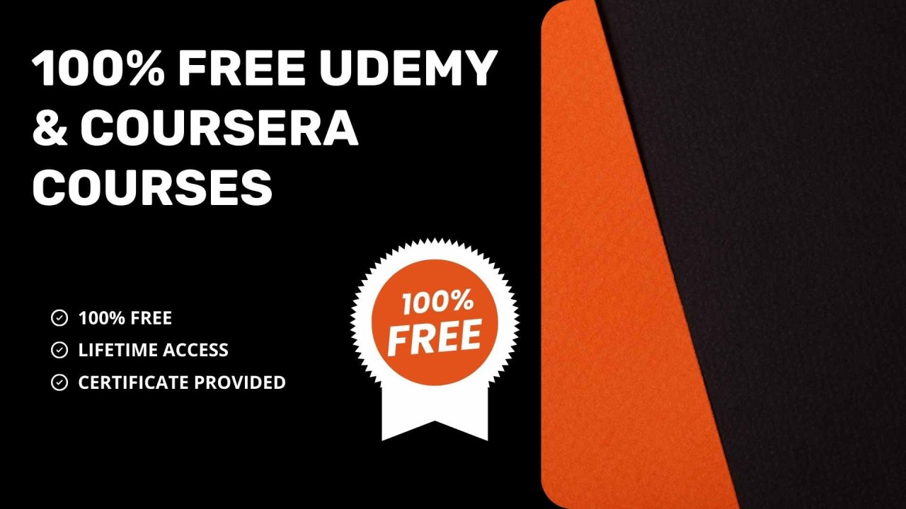 Boost Your Skills: 100 Free Certified Courses on Udemy and Coursera Boost Your Skills: 100 Free Certified Courses on Udemy and Coursera