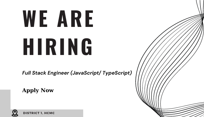 Full Stack Engineer (JavaScript/ TypeScript) Full Stack Engineer (JavaScript/ TypeScript)