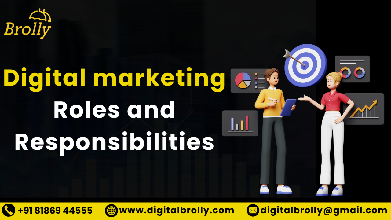 Digital Marketing Roles and Responsibilities Digital Marketing Roles and Responsibilities