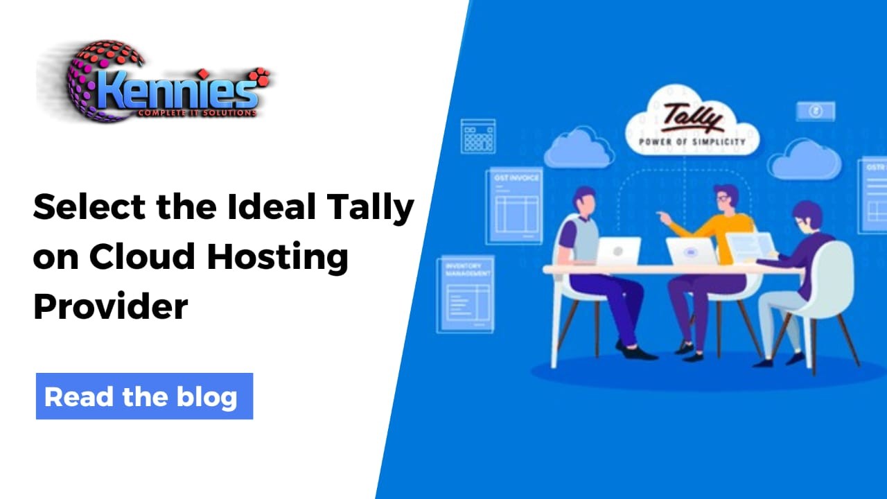 Choosing the Right Tally on Cloud Hosting Provider: A Comprehensive Guide Choosing the Right Tally on Cloud Hosting Provider: A Comprehensive Guide
