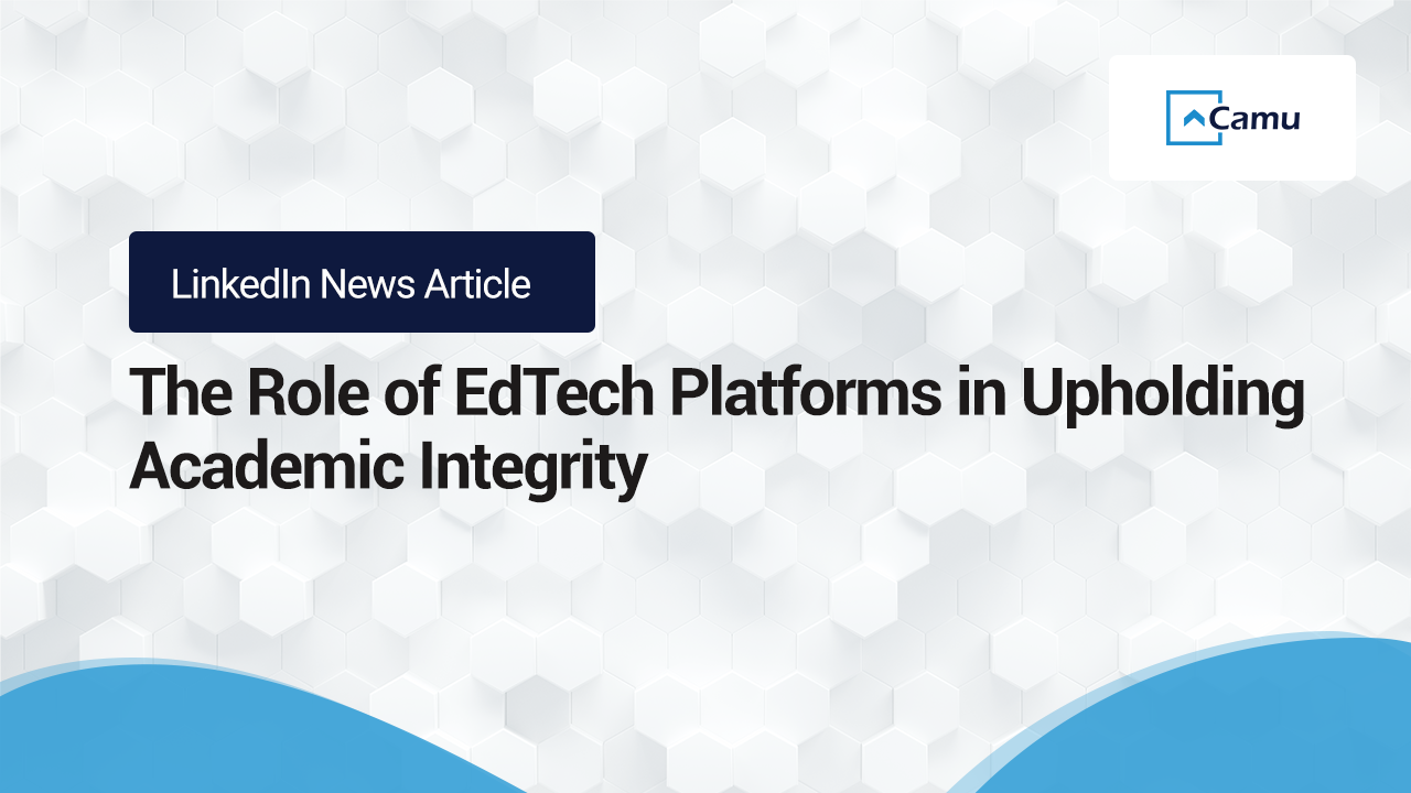 The Role of EdTech Platforms in Upholding Academic Integrity The Role of EdTech Platforms in Upholding Academic Integrity