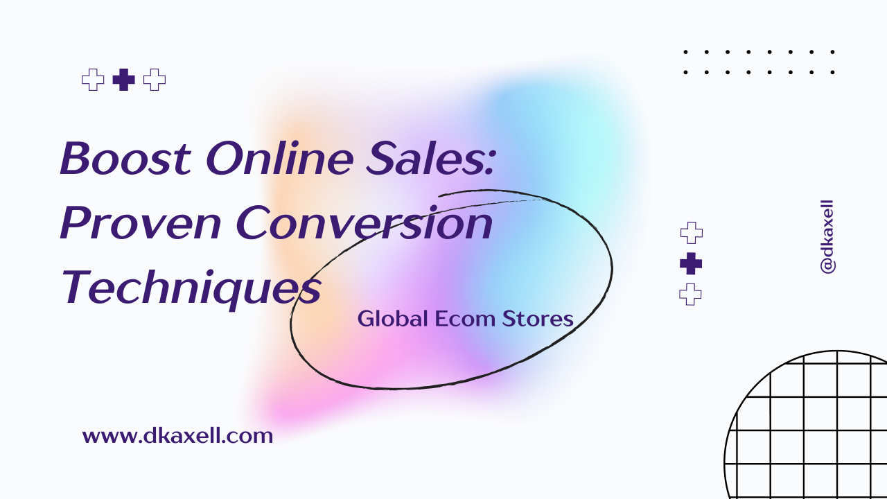 Maximizing Conversions: Proven Techniques for Increasing Sales in Your ... Maximizing Conversions: Proven Techniques for Increasing Sales in Your ...