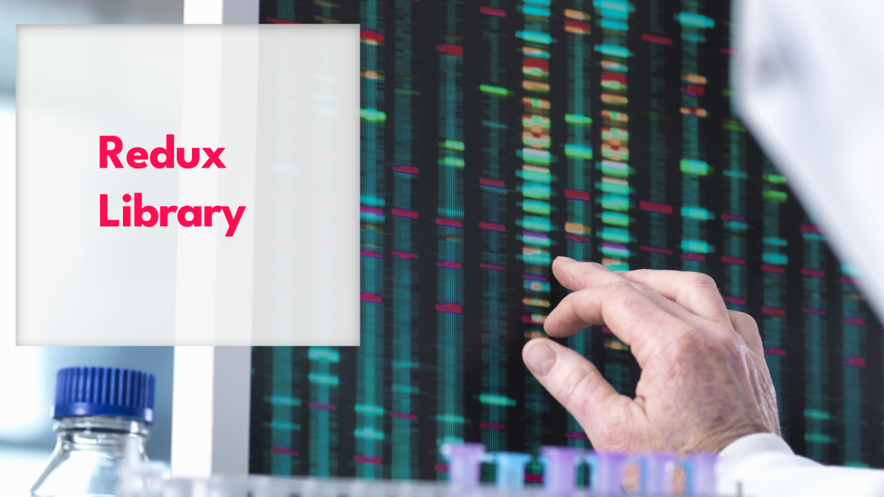 Redux Library in JavaScript Redux Library in JavaScript