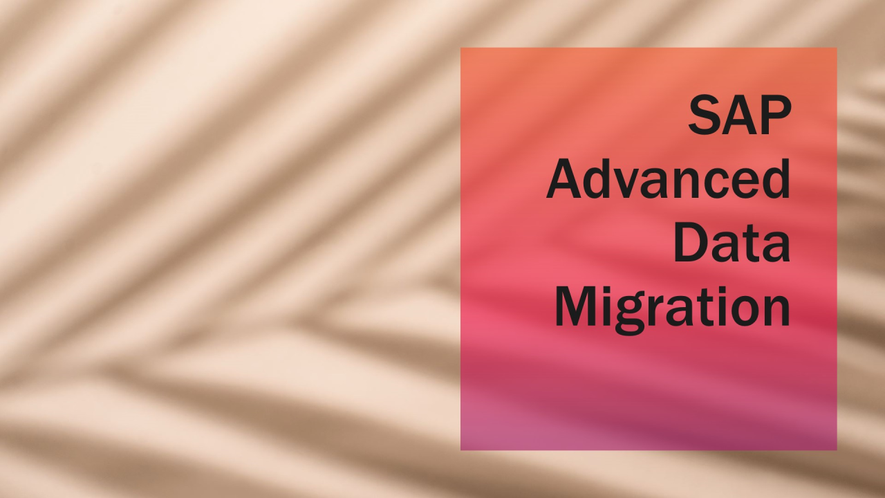 A Comprehensive Guide to SAP Advanced Data Migration A Comprehensive Guide to SAP Advanced Data Migration