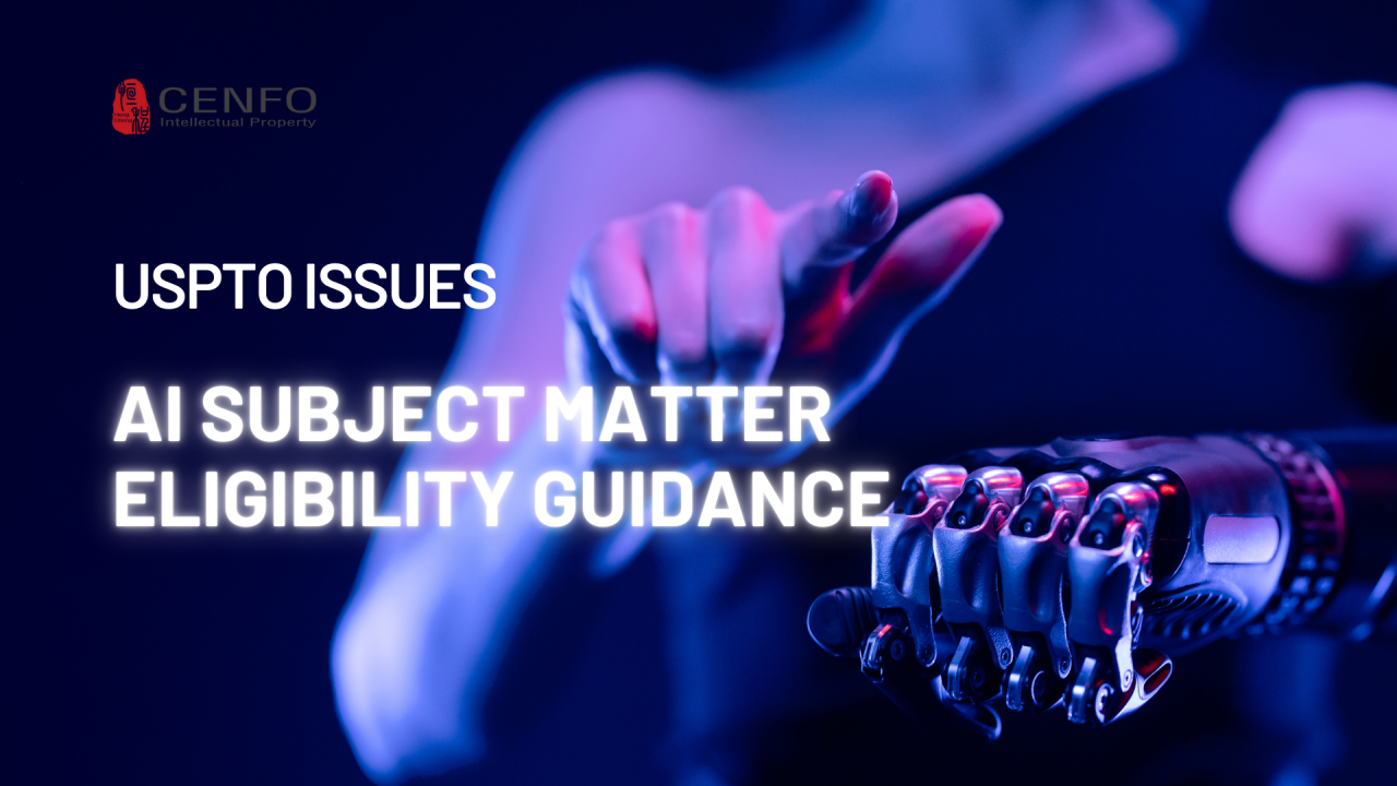 USPTO Issues AI Subject Matter Eligibility Guidance USPTO Issues AI Subject Matter Eligibility Guidance