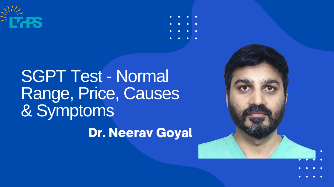SGPT Test - Normal Range, Price, Causes & Symptoms SGPT Test - Normal Range, Price, Causes & Symptoms