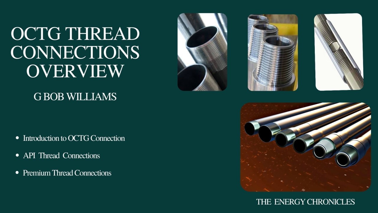 OCTG THREADED CONNECTIONS: OVERVIEW OCTG THREADED CONNECTIONS: OVERVIEW