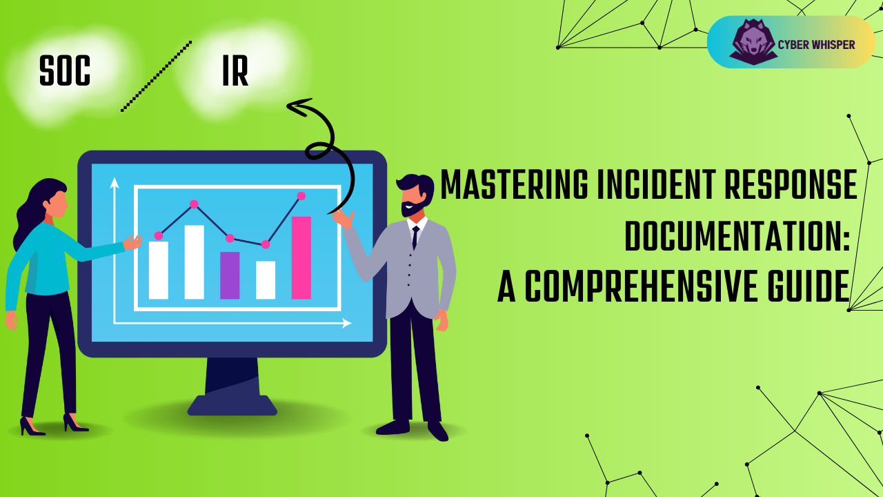 Mastering Incident Response Documentation: A Comprehensive Guide Mastering Incident Response Documentation: A Comprehensive Guide
