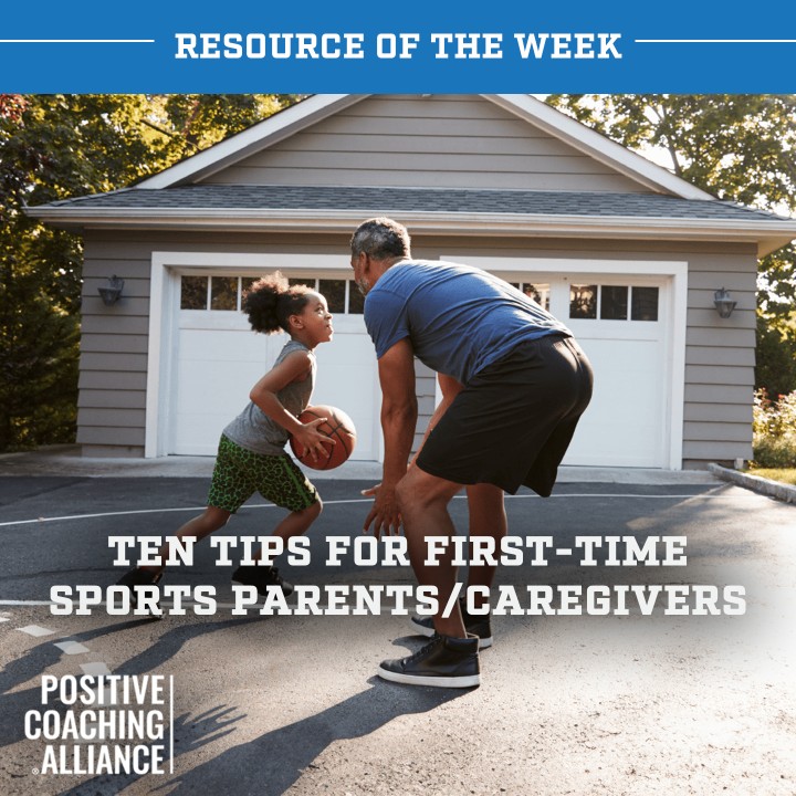 TEN TIPS FOR FIRST-TIME SPORTS PARENTS/CAREGIVERS TEN TIPS FOR FIRST-TIME SPORTS PARENTS/CAREGIVERS