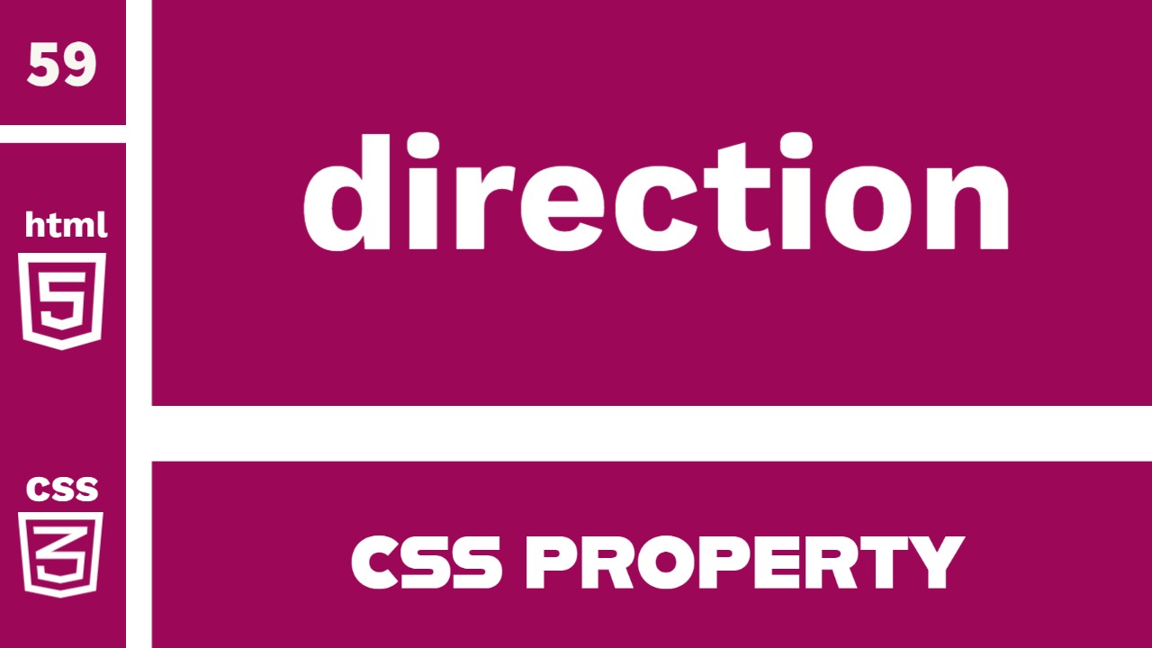 CSS Property : direction Explained CSS Property : direction Explained