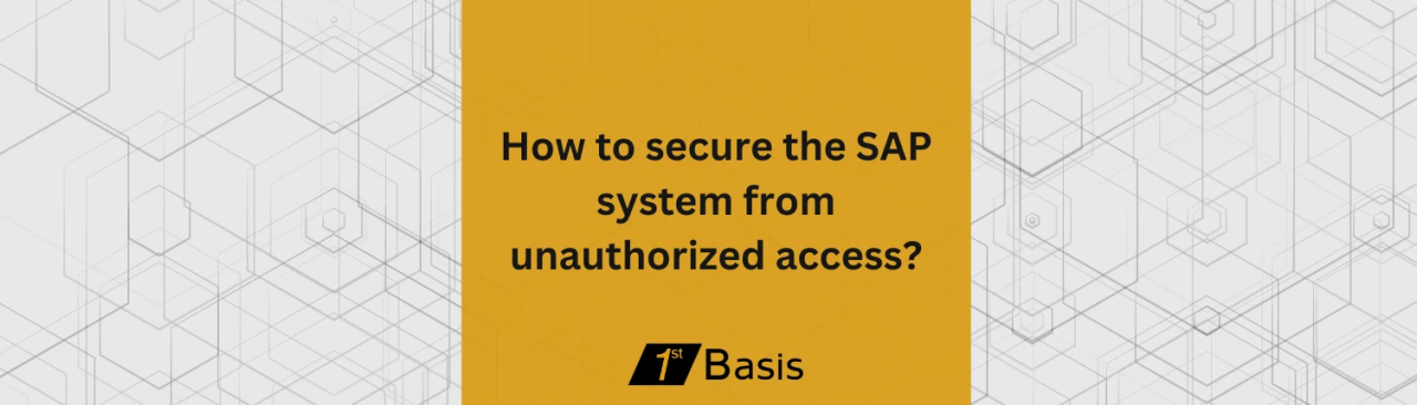 Fortressing Your SAP System: How Basis Admins Guard Against ... Fortressing Your SAP System: How Basis Admins Guard Against ...